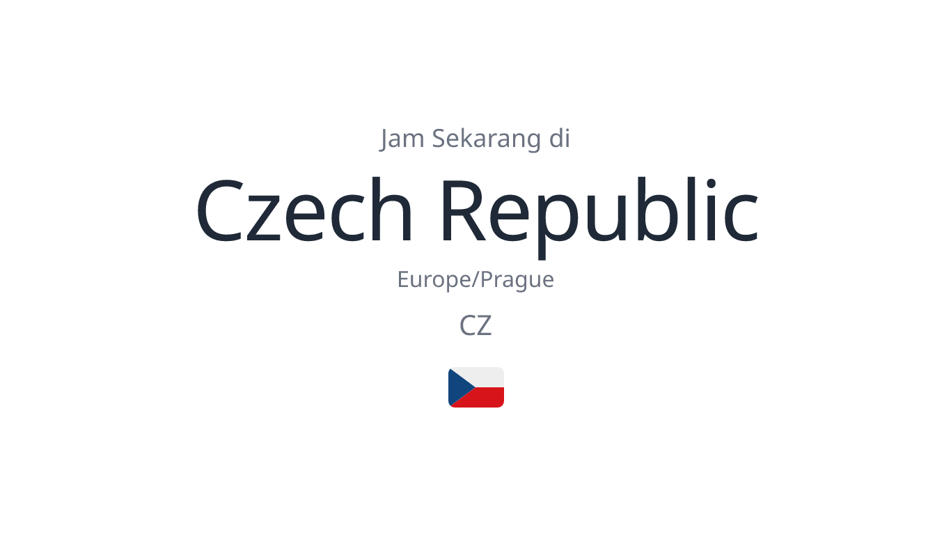 Jam di Czech Republic sekarang ⋅ Waktu & Cuaca semua kota di Czech Republic