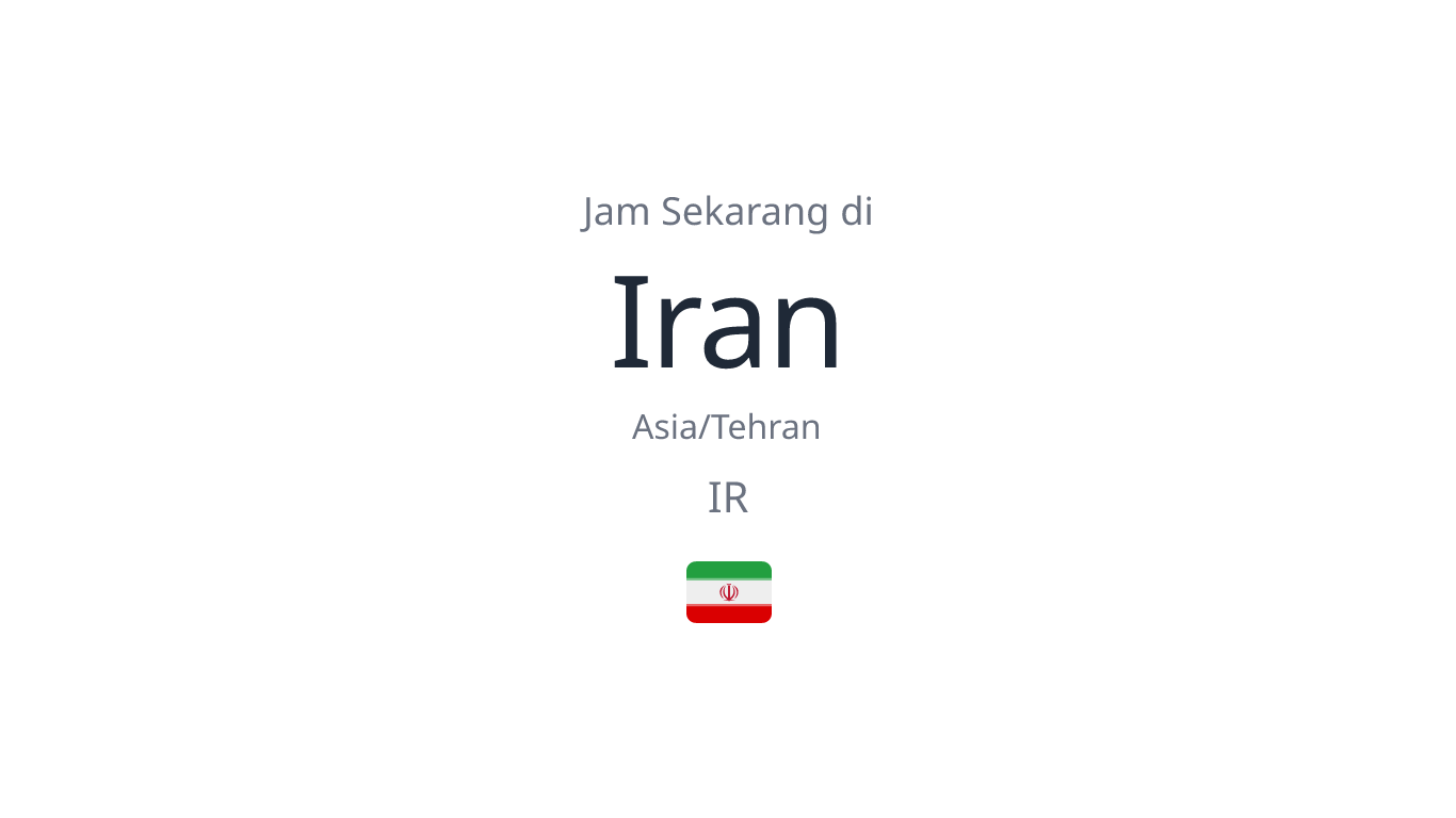 Jam di Iran sekarang ⋅ Waktu & Cuaca semua kota di Iran