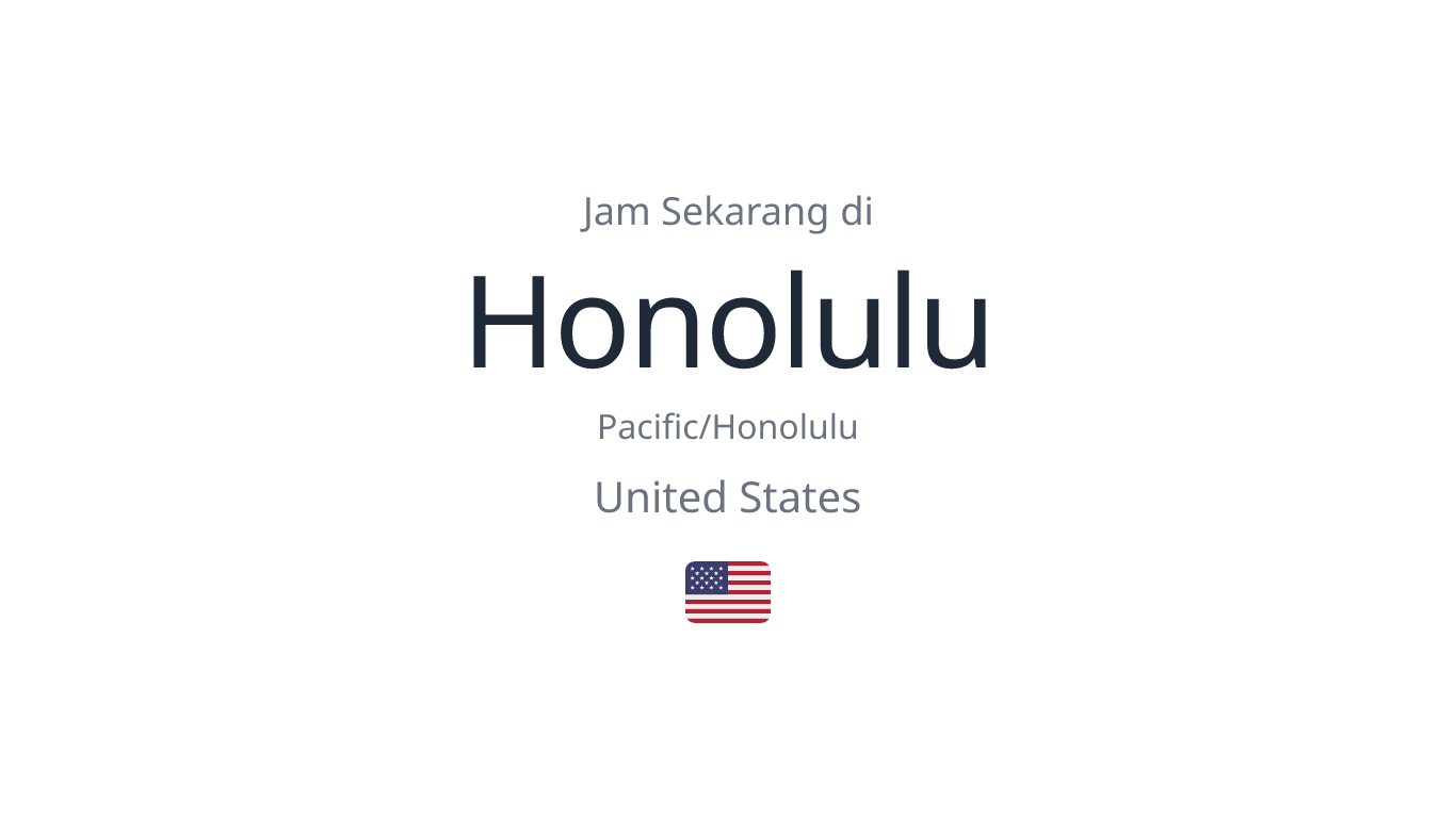 Jam Honolulu, United States Sekarang, Jadwal Sholat & Tanggal Hari Ini ...