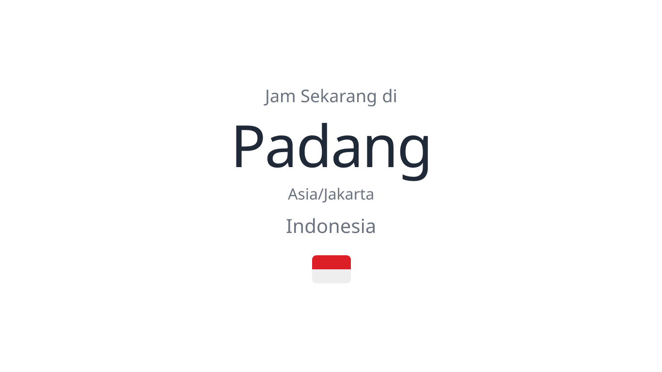 Jam Padang, Indonesia Sekarang, Jadwal Sholat & Tanggal Hari Ini ...