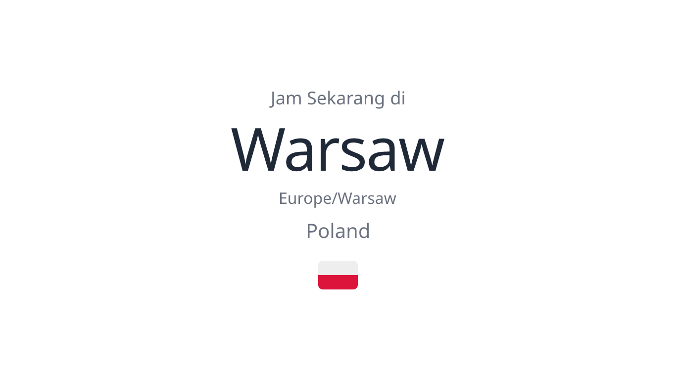Jam Warsaw, Poland Sekarang, Jadwal Sholat & Tanggal Hari Ini | WAKTU.net